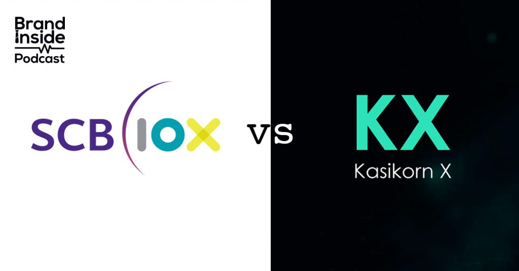 SCB 10X vs Kasikorn X | BI Podcast | Brand Inside
